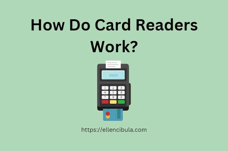 How Do Card Readers Work? The 2024 Ultimate Guide