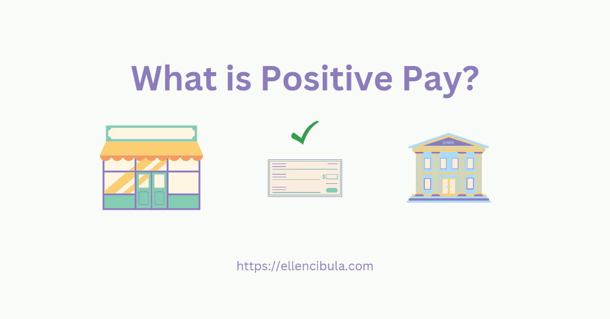Positive Pay: Keeping Your Business Finances Secure: 2024